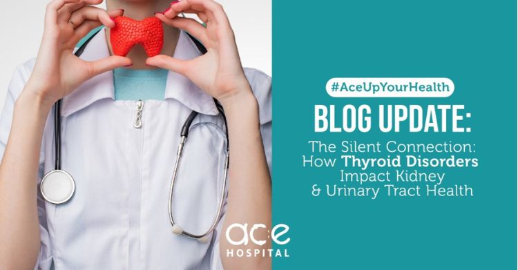 How Thyroid Disorders Impact Kidney and Urinary Tract Health - Ace Hospital
